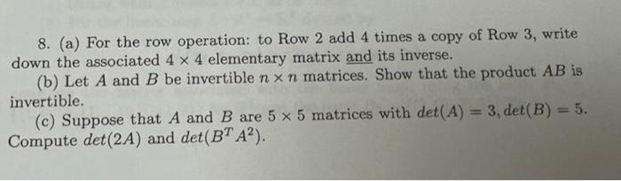 Solved 8. (a) For the row operation: to Row 2 add 4 times a | Chegg.com