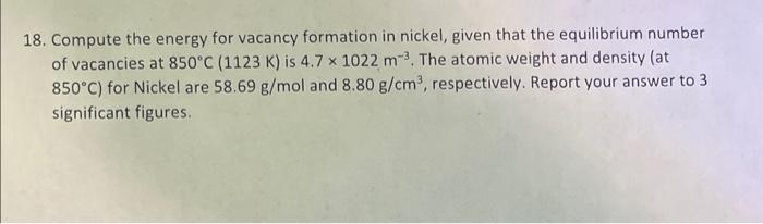 Solved 18. Compute the energy for vacancy formation in | Chegg.com
