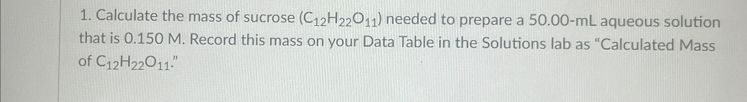 Calculate the mass of sucrose (C12H22O11) ﻿needed to | Chegg.com