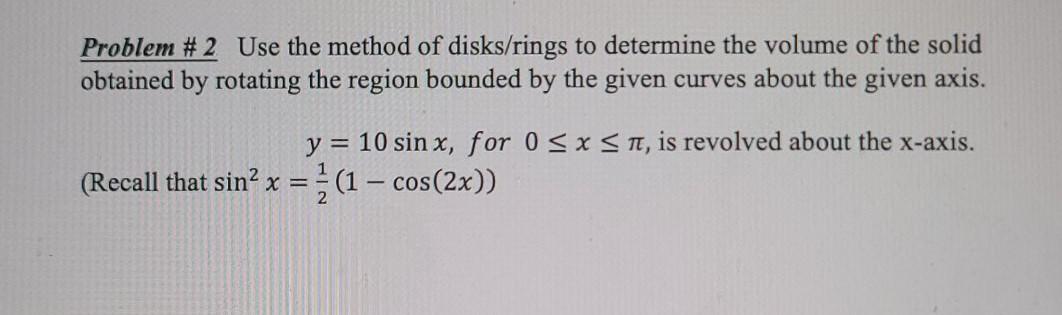 Solved Problem #2 Use the method of disks/rings to determine | Chegg.com