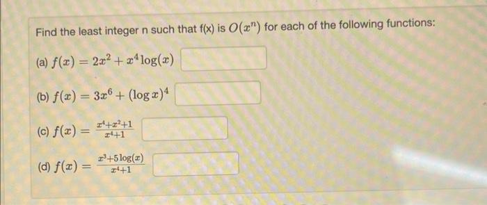 Solved Find the least integer n such that f(x) is O(xn) for | Chegg.com
