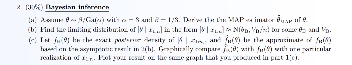Solved (30%) ﻿Bayesian inference(a) ﻿Assume θ∼βGa(α) ﻿with | Chegg.com
