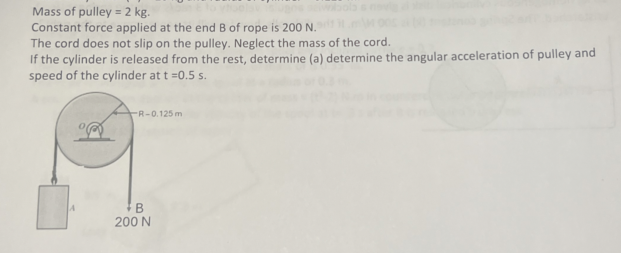 Solved Mass of pulley =2kg.Constant force applied at the end | Chegg.com