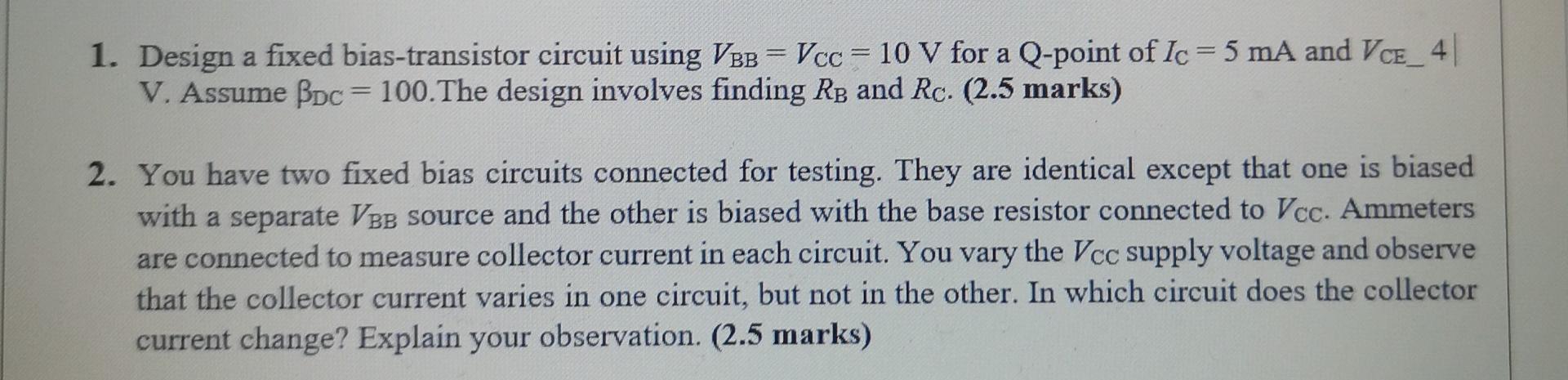 Solved 1. Design a fixed bias-transistor circuit using VBB= | Chegg.com