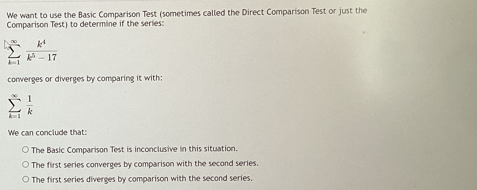 Solved We want to use the Basic Comparison Test (sometimes | Chegg.com