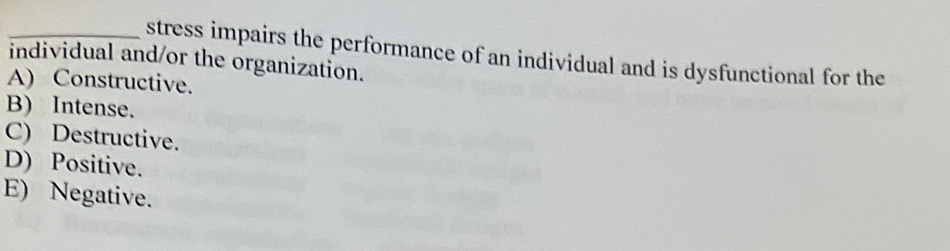 Solved stress impairs the performance of an individual and | Chegg.com