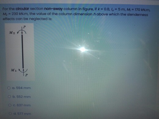 Solved For the circular section non-sway column in figure, | Chegg.com