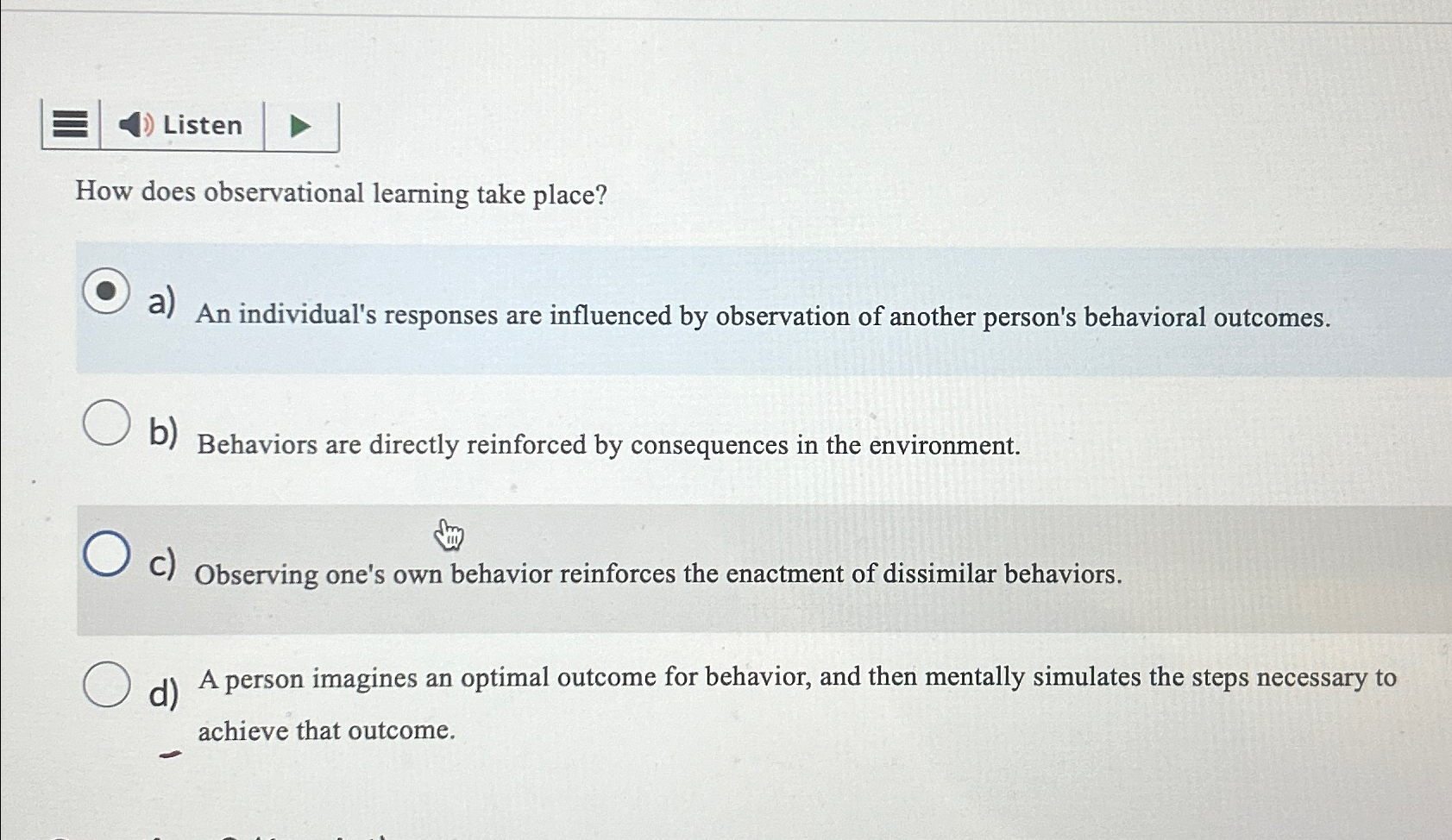 Solved ListenHow does observational learning take place?a) | Chegg.com