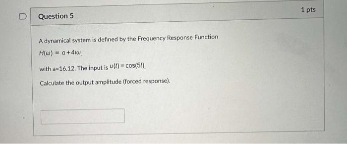 Solved A dynamical system is defined by the Frequency | Chegg.com