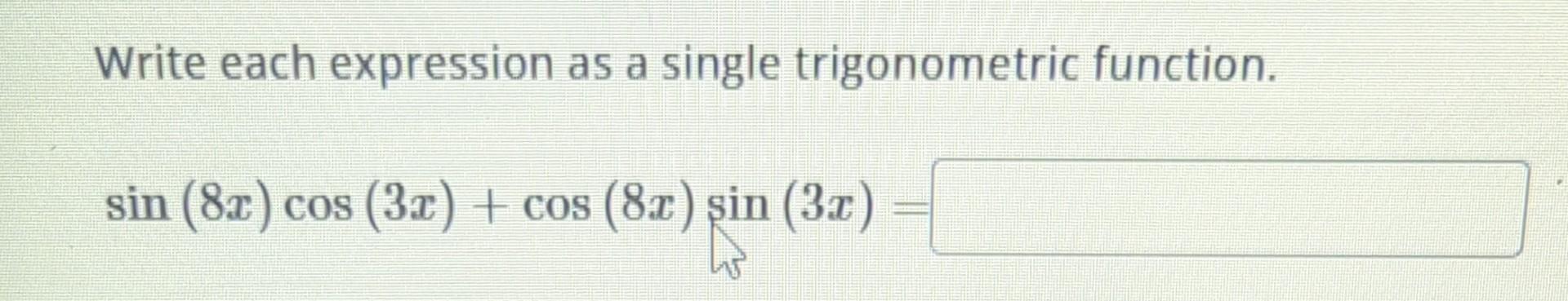 Solved Write each expression as a single trigonometric | Chegg.com