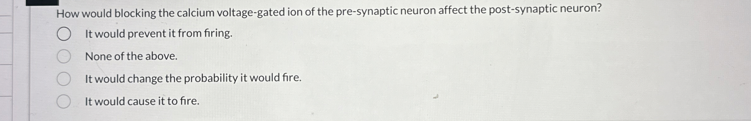 Solved How would blocking the calcium voltage-gated ion of | Chegg.com