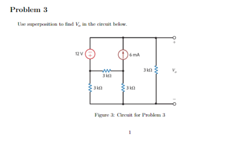 Solved Problem 3Use superposition to find Vo in the circuit | Chegg.com Solved Problem 3Use superposition to find Vo in the circuit | Chegg.com