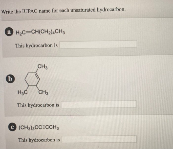 Solved Write the IUPAC name for each unsaturated | Chegg.com