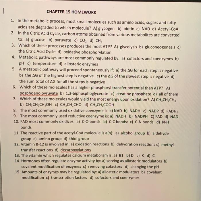 Solved 1 CHAPTER 15 HOMEWORK 1. In the metabolic process, | Chegg.com