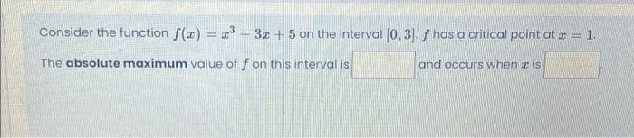 Solved Consider the function f(x)=x3−3x+5 on the interval | Chegg.com