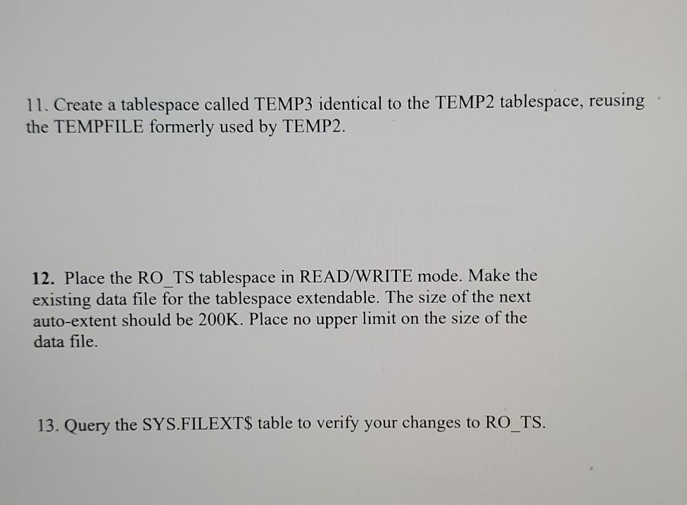 Solved 1. Create a new 50M extendable tablespace called | Chegg.com