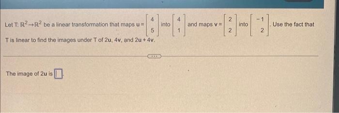 Solved Let T:R2→R2 be a linear transformation that maps | Chegg.com
