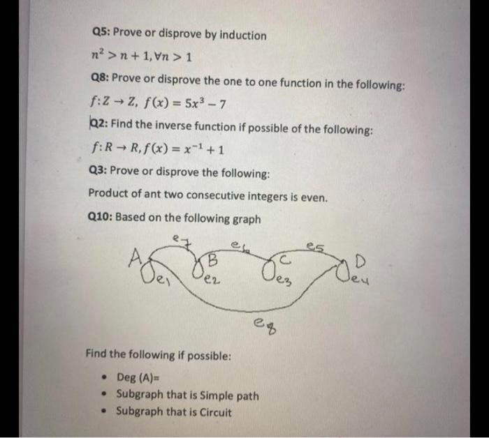 Solved Q5: Prove or disprove by induction n2>n +1,Vn > 1 Q8: | Chegg.com