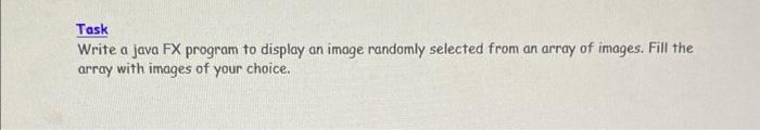 Solved Task Write A Java Fx Program To Display An Image