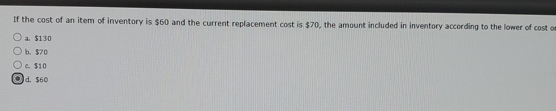Solved If the cost of an item of inventory is $60 ﻿and the | Chegg.com