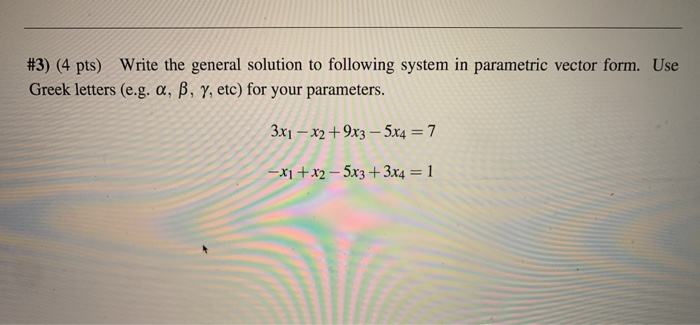 Solved #3) (4 pts) Write the general solution to following | Chegg.com