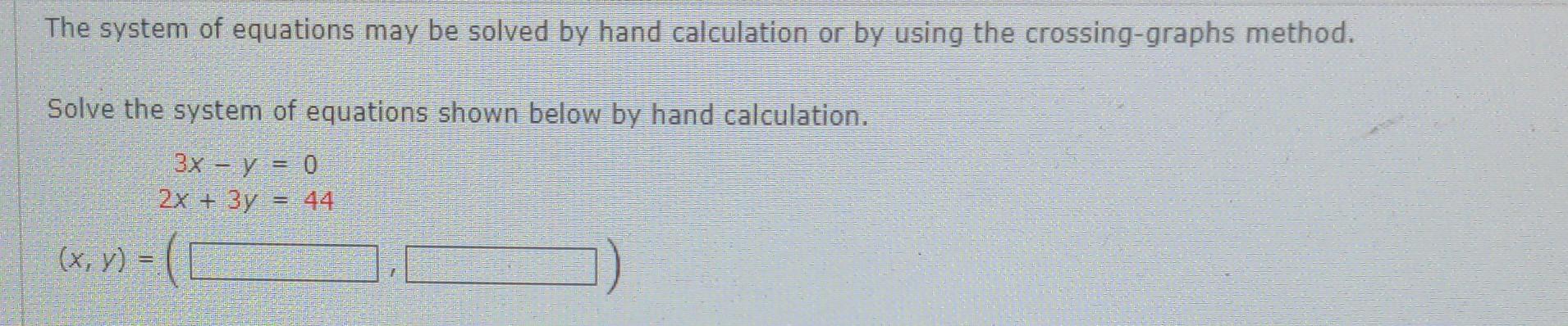 Solved The system of equations may be solved by hand | Chegg.com
