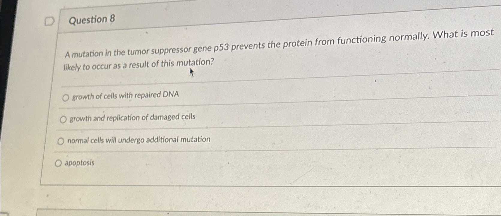 Solved Question 8A mutation in the tumor suppressor gene p53 | Chegg.com