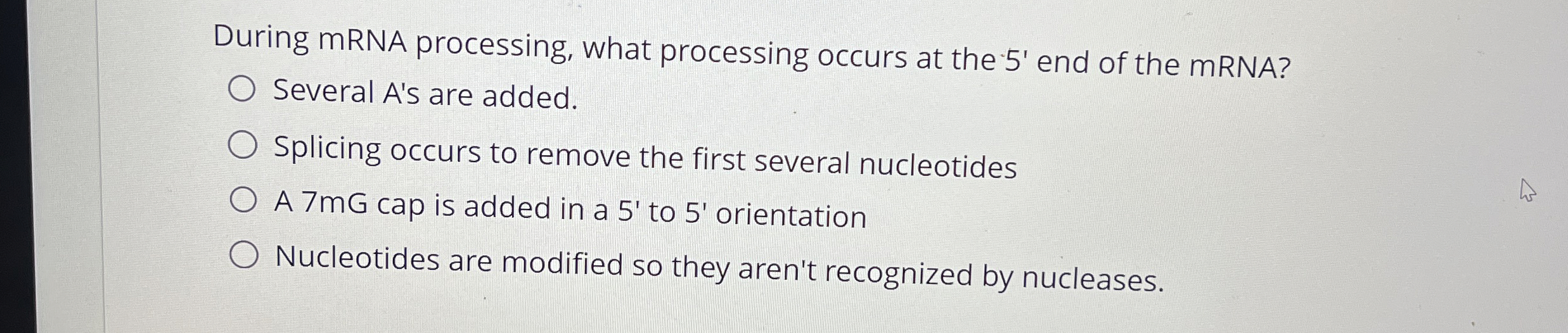 Solved During mRNA processing, what processing occurs at the | Chegg.com