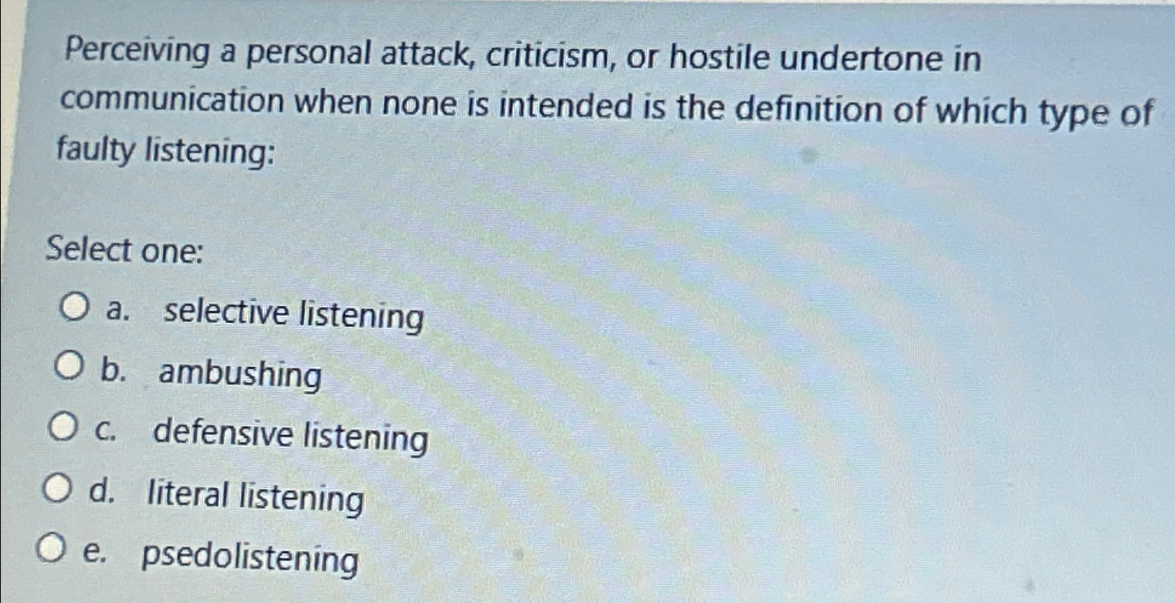 Solved Perceiving a personal attack, criticism, or hostile | Chegg.com
