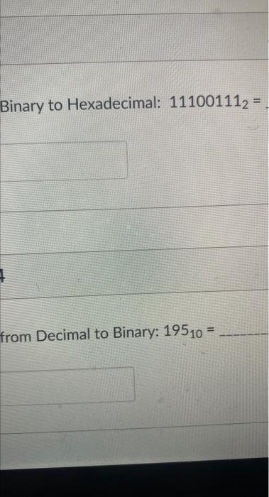 Solved Binary to Hexadecimal: 111001112= from Decimal to | Chegg.com