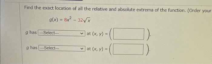 Solved Find the exact location of all the relative and | Chegg.com