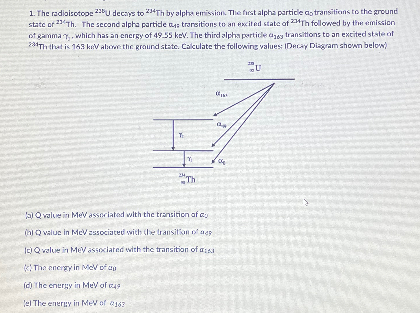 The radioisotope ?238U ﻿decays to ?234Th ﻿by alpha | Chegg.com