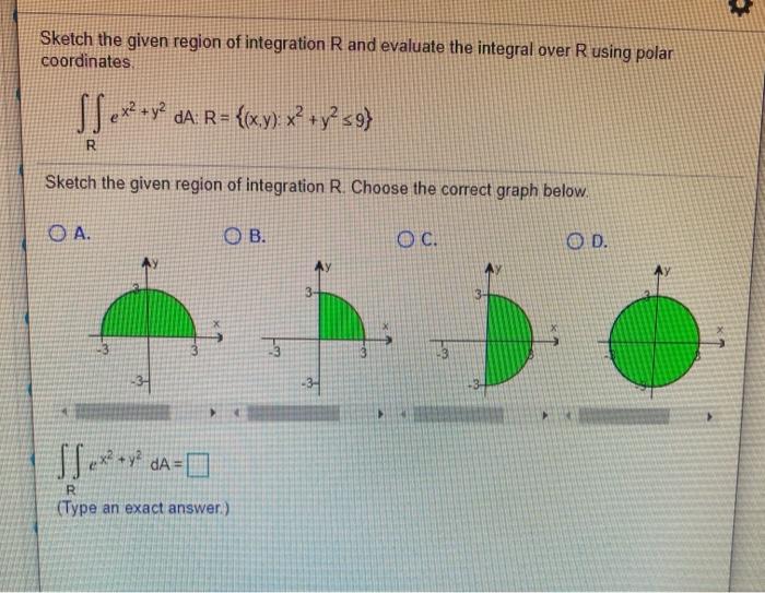 Solved Sketch the given region of integration R and evaluate | Chegg.com
