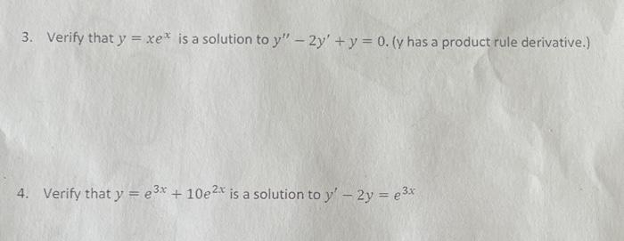 Solved 3. Verify that y=xex is a solution to y′′−2y′+y=0. ( | Chegg.com