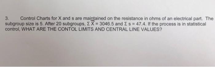 Solved 3. Control Charts for X and s are maintained on the | Chegg.com