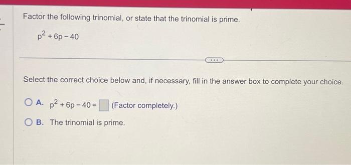 Factor the following trinomial, or state that the | Chegg.com