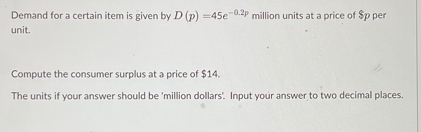 Solved Demand for a certain item is given by D(p)=45e-0.2p | Chegg.com