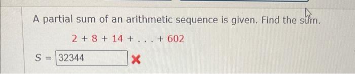 Solved A partial sum of an arithmetic sequence is given. | Chegg.com