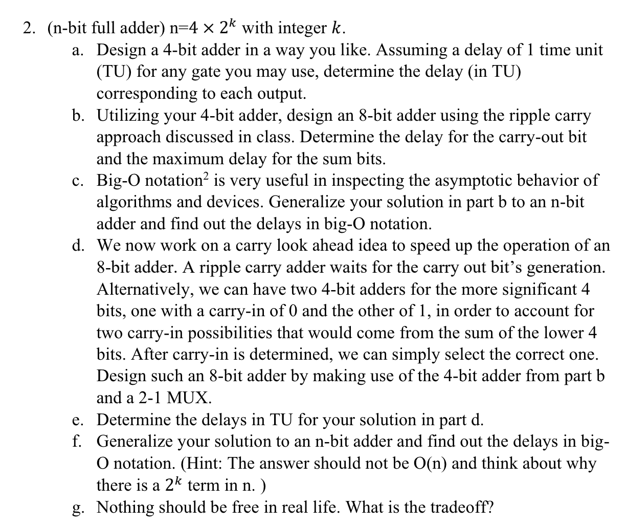 Solved (n-bit full adder) n=4×2k ﻿with integer k.a. ﻿Design | Chegg.com