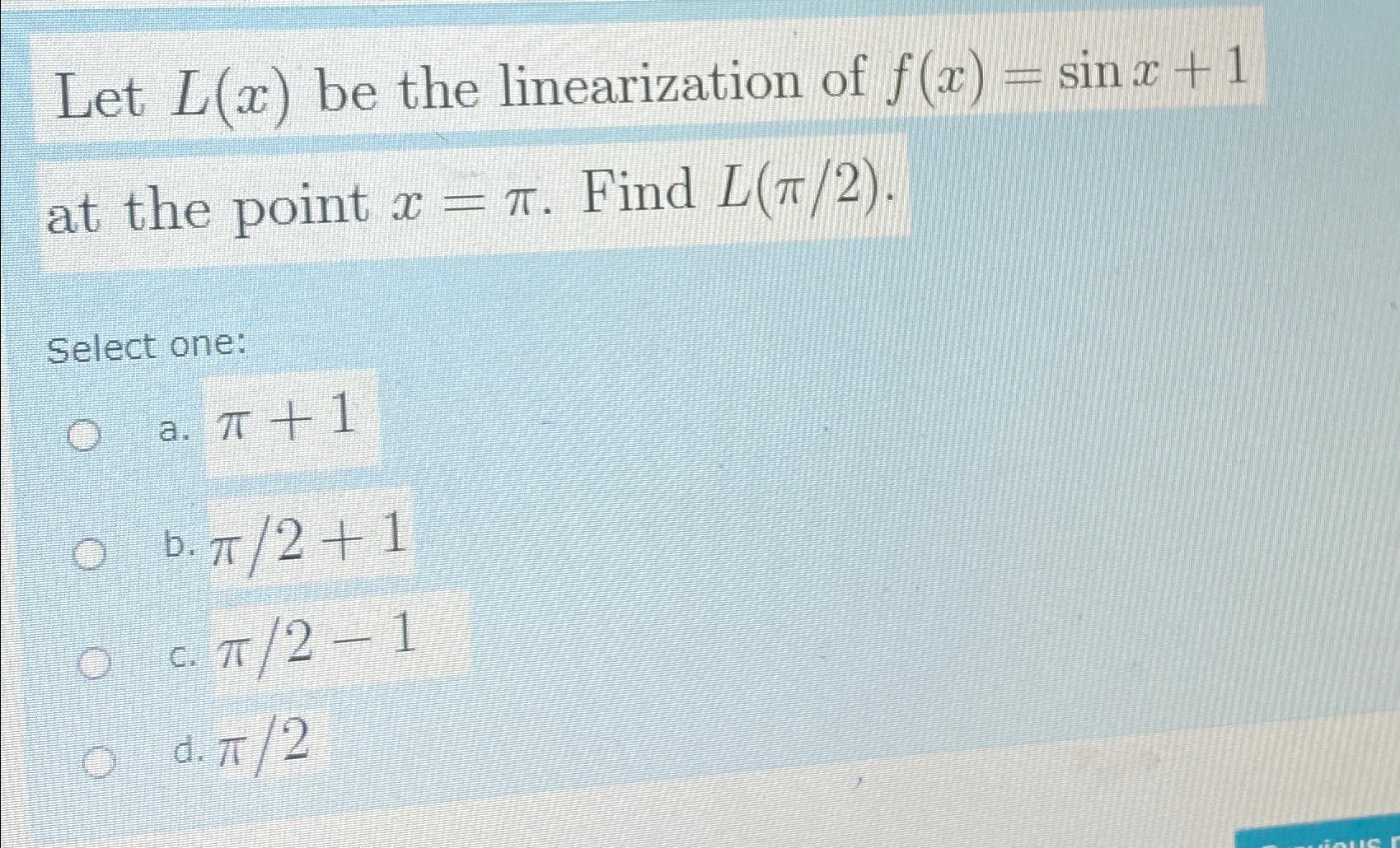 Solved Let L X ﻿be The Linearization Of F X Sinx 1 ﻿at The