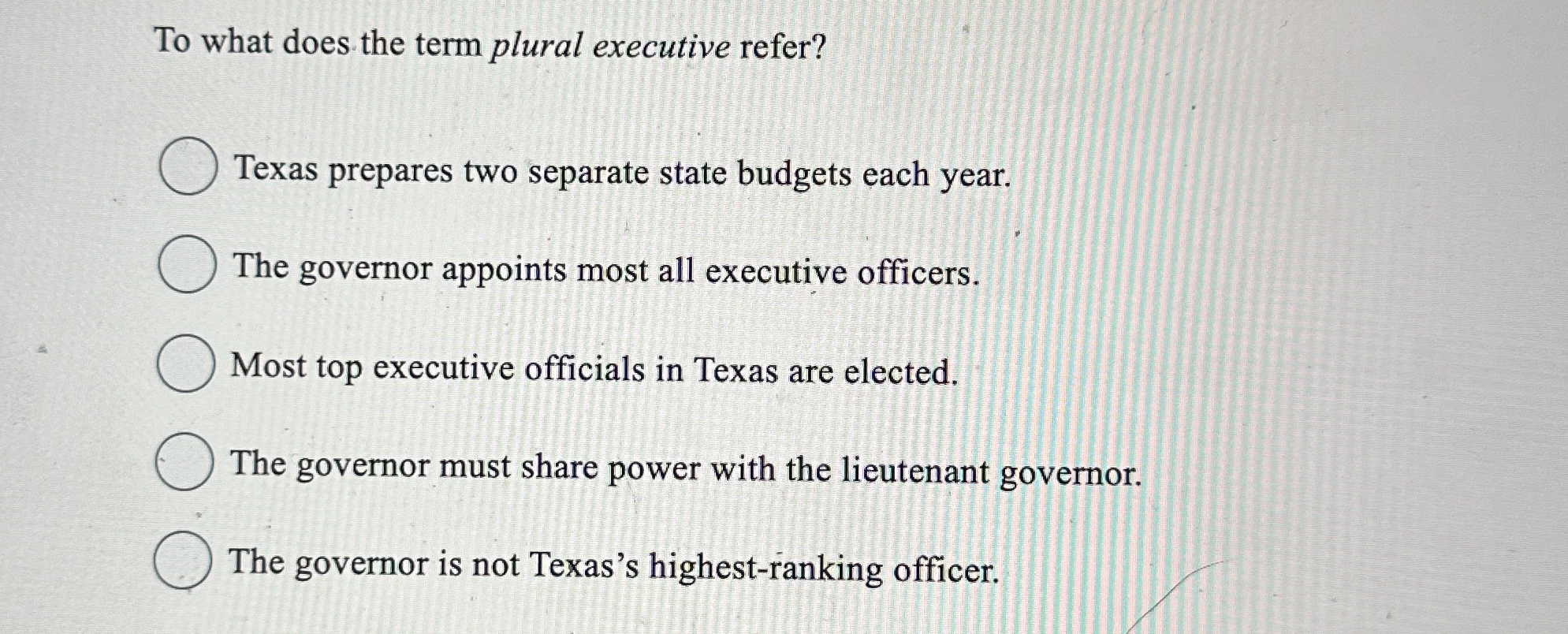 Solved To what does the term plural executive refer?Texas | Chegg.com