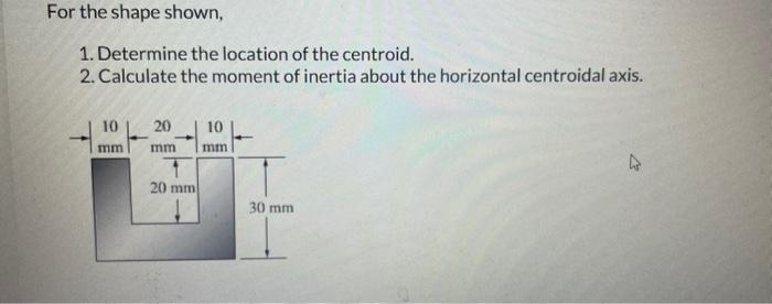 Solved For the shape shown, 1. Determine the location of the | Chegg.com