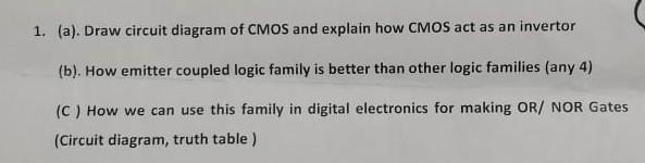 Solved 1. (a). Draw circuit diagram of CMOS and explain how | Chegg.com