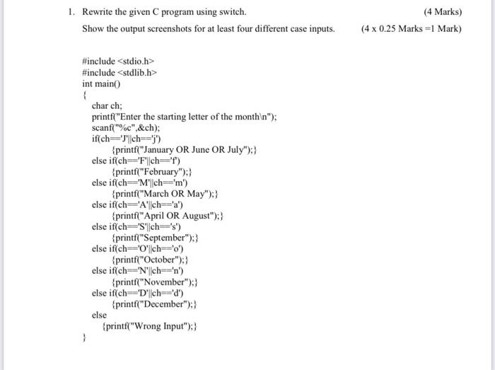 Solved 1. Rewrite the given C program using switch. Show the | Chegg.com