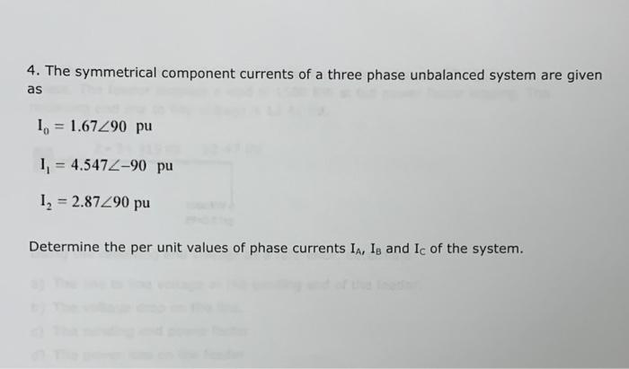 Solved 4. The symmetrical component currents of a three | Chegg.com