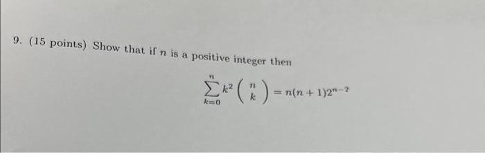 Solved 9. (15 points) Show that if n is a positive integer | Chegg.com