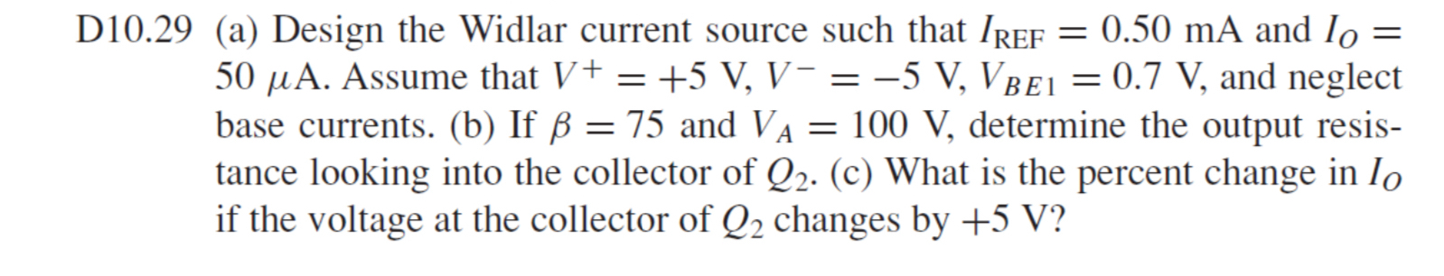 D10.29 (a) ﻿Design the Widlar current source such | Chegg.com