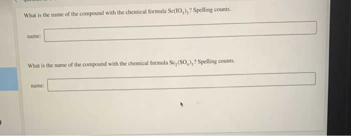 Solved What is the name of the compound with the chemical | Chegg.com