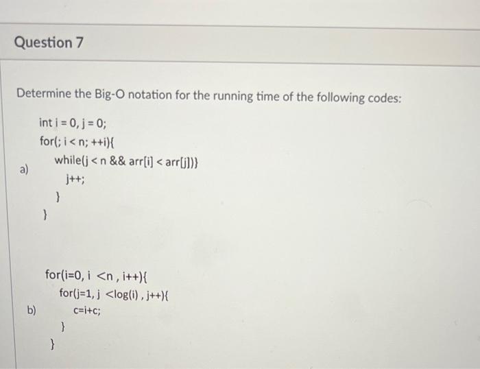 Solved Determine the Big-O notation for the running time of | Chegg.com