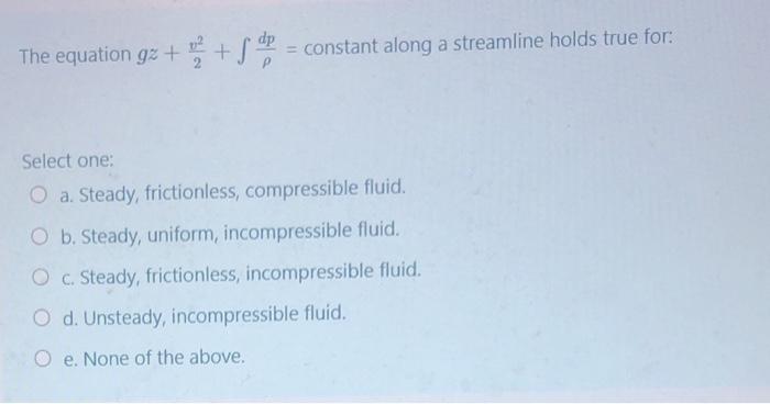 Solved The equation gz + + s = constant along a streamline | Chegg.com